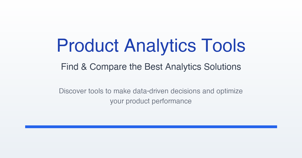 Product Analytics Tools - Find & Compare the Best Product Analytics Tools